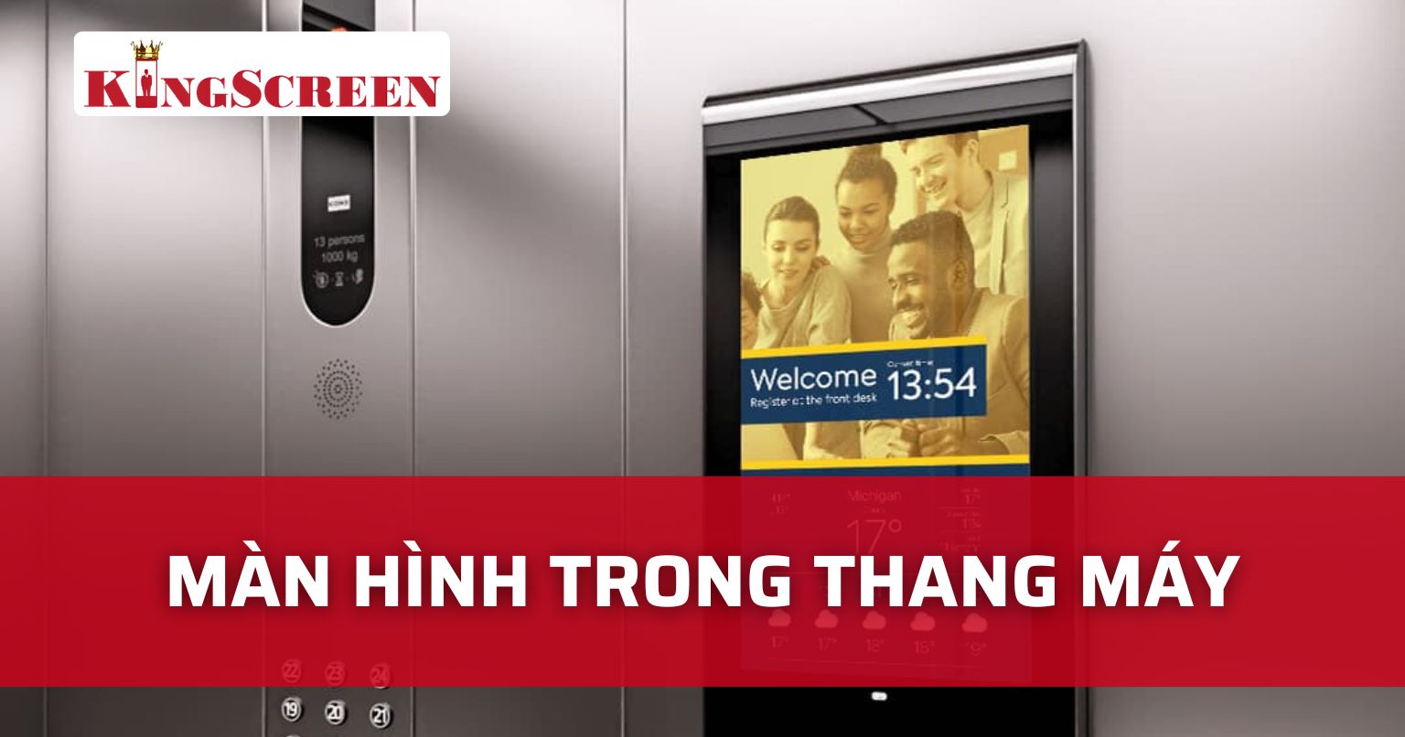 Màn hình trong thang máy tăng nhận diện thương hiệu