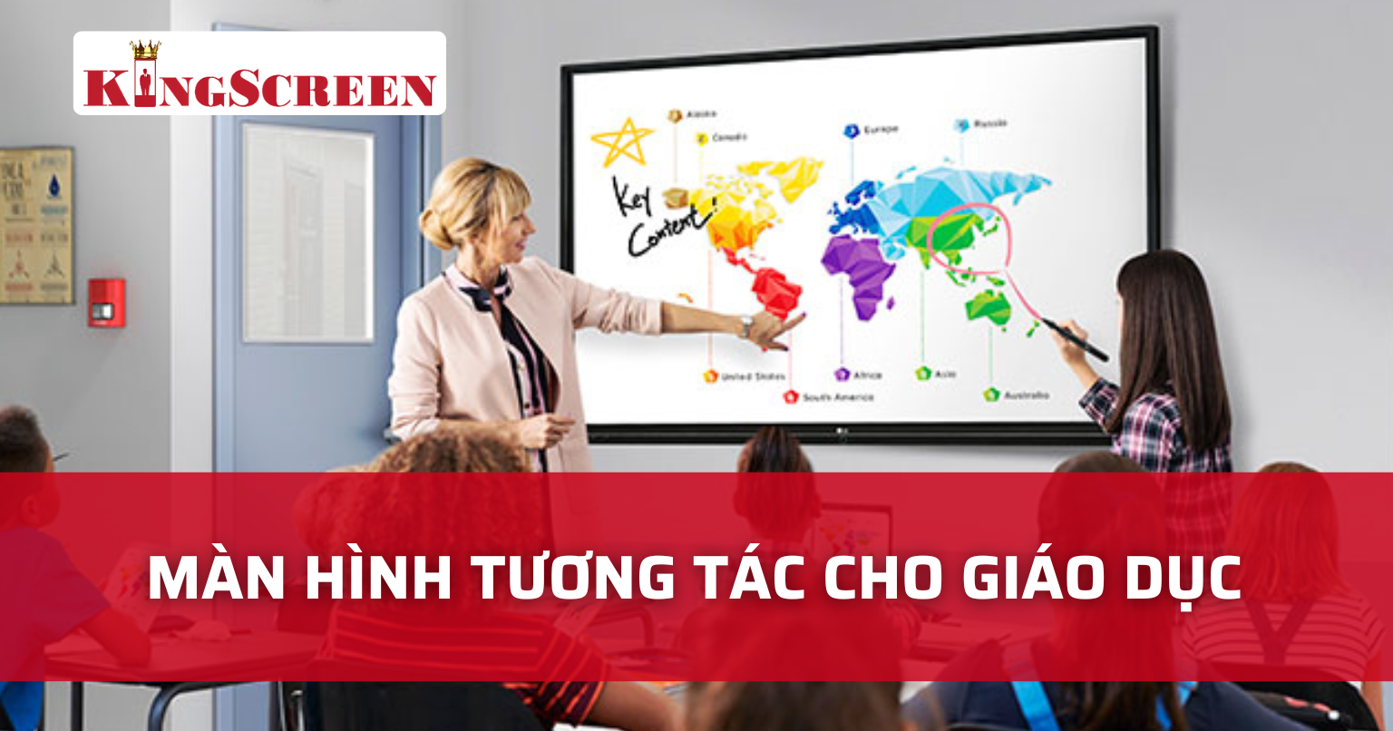 Màn Hình Tương Tác Cho Giáo Dục - Ứng Dụng Tuyệt Vời
