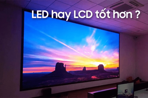 Màn LCD là gì? So sánh màn LCD và màn LED